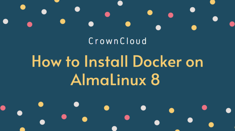 Installing Docker On Almalinux 8 The Crowncloud Blog