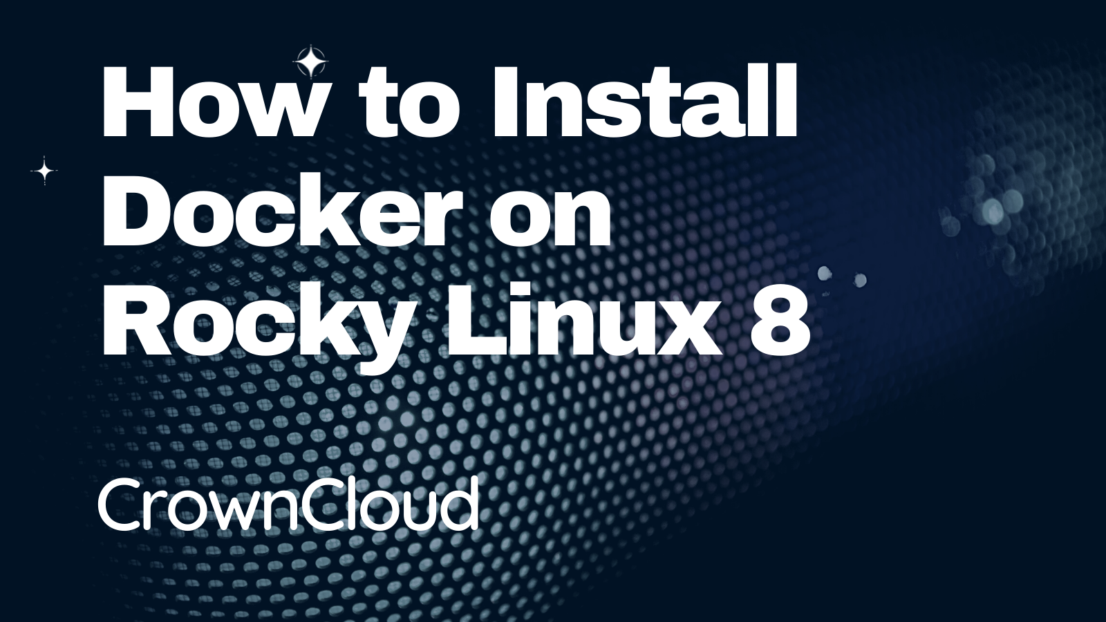 Installing Docker On Rocky Linux 8 The Crowncloud Blog