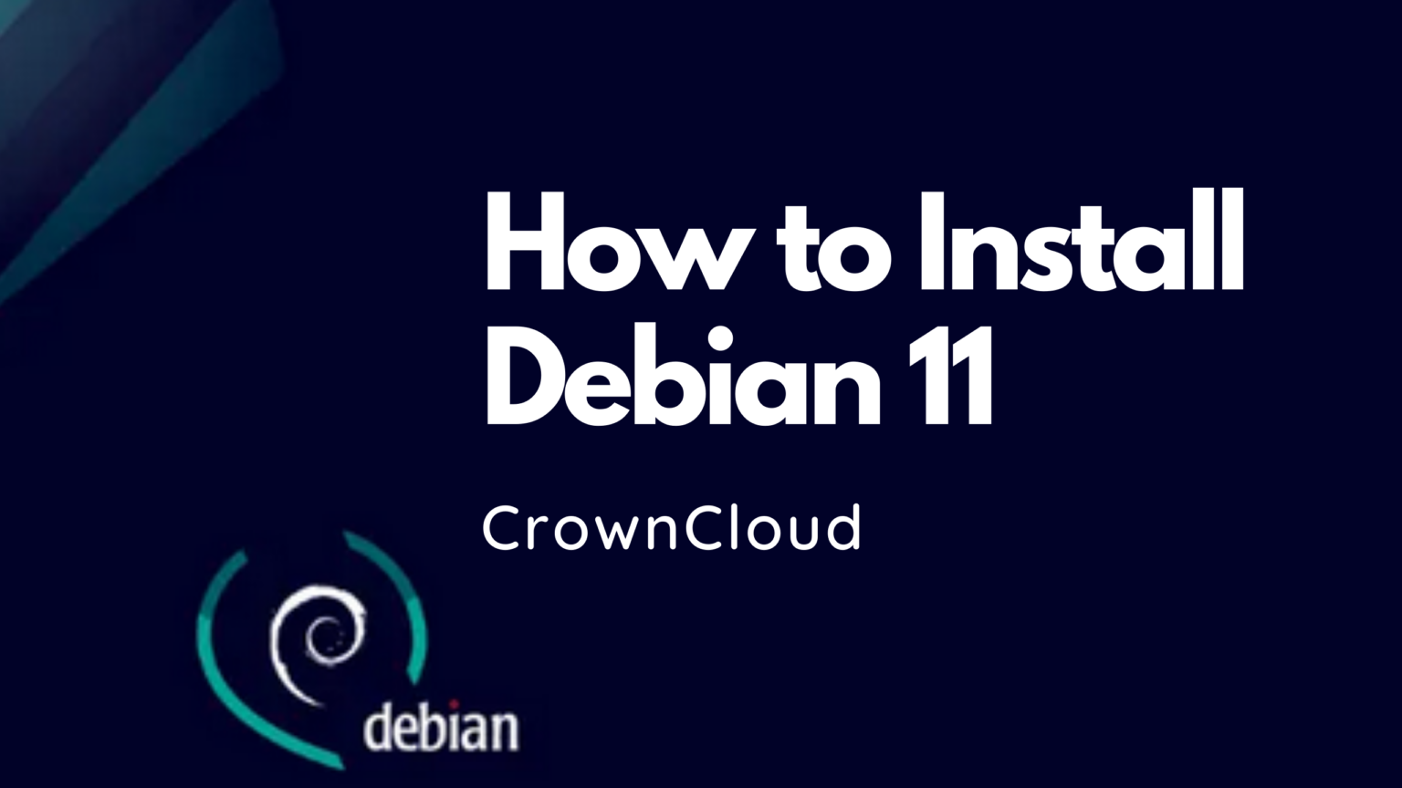 How to Install Debian 11 - The CrownCloud Blog.