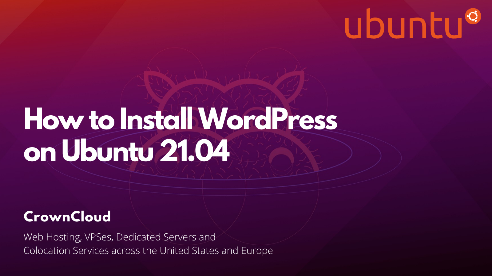 Installing WordPress on Ubuntu 21.04 - The CrownCloud Blog.