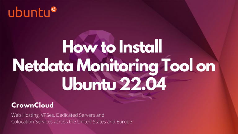 Installing Netdata on Ubuntu 22.04 - The CrownCloud Blog.