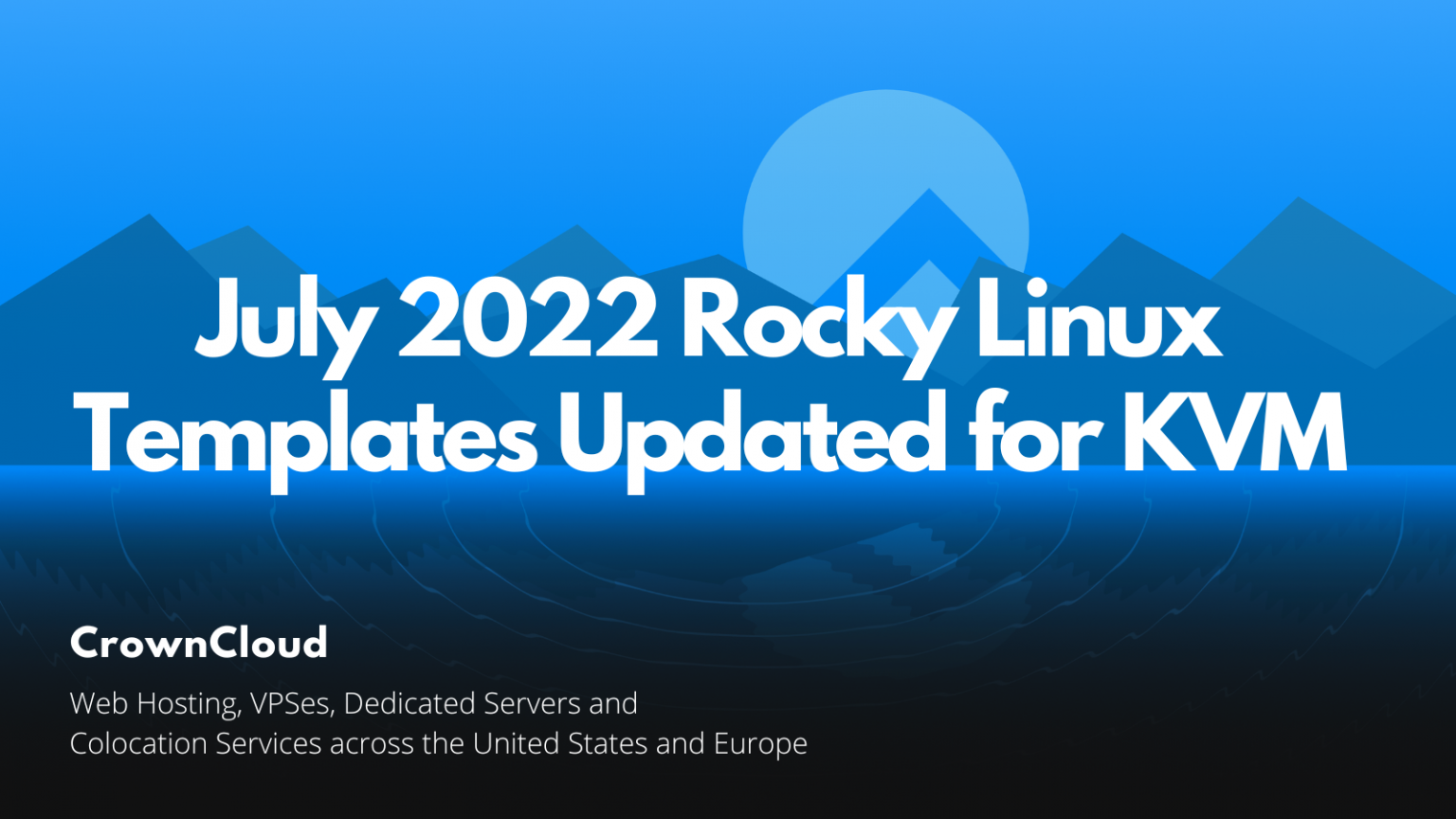 July 2022 Rocky Linux Templates Updated for KVM - The CrownCloud Blog.