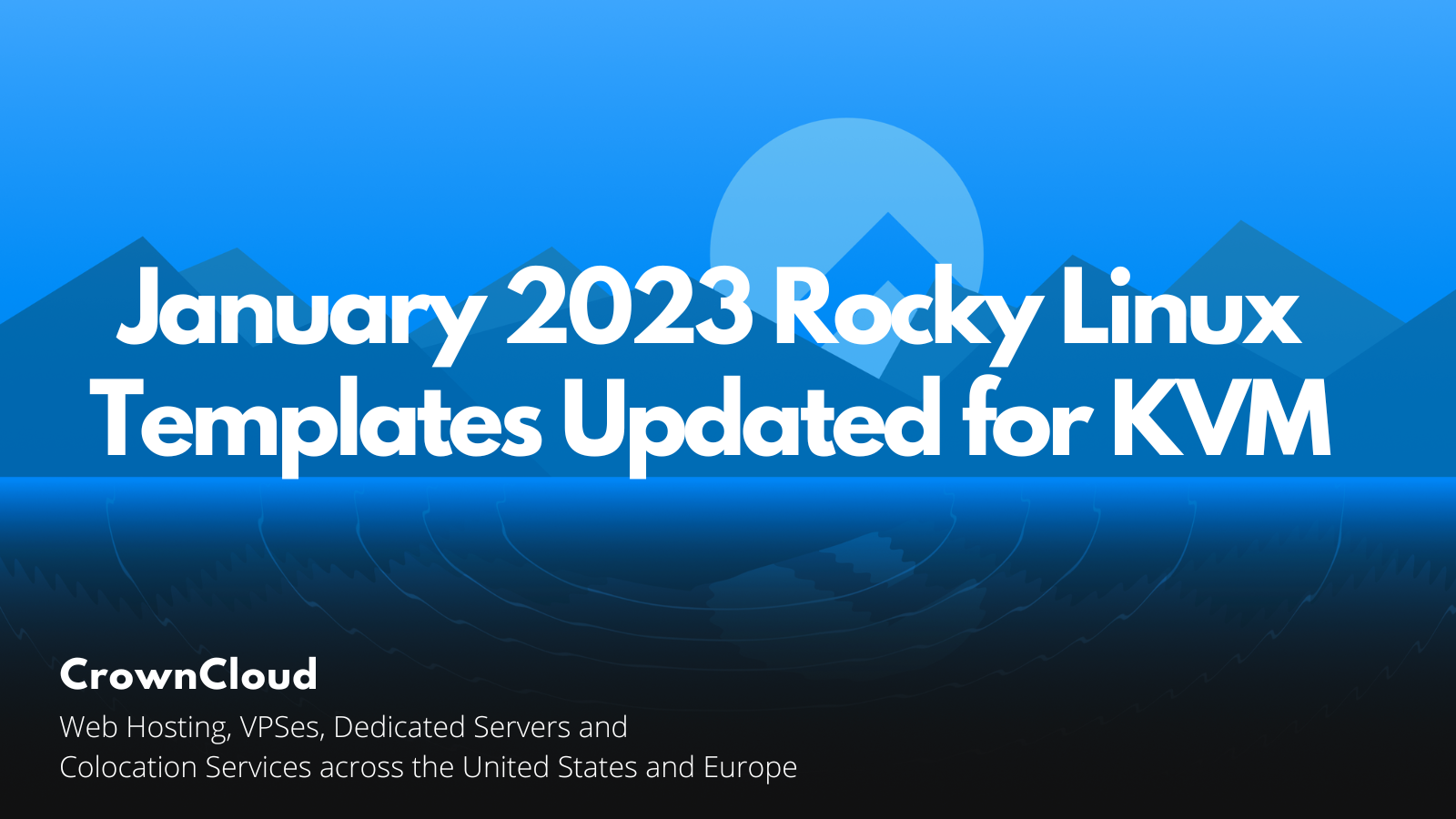January 2023 Rocky Linux Templates Updated for KVM - The CrownCloud Blog.