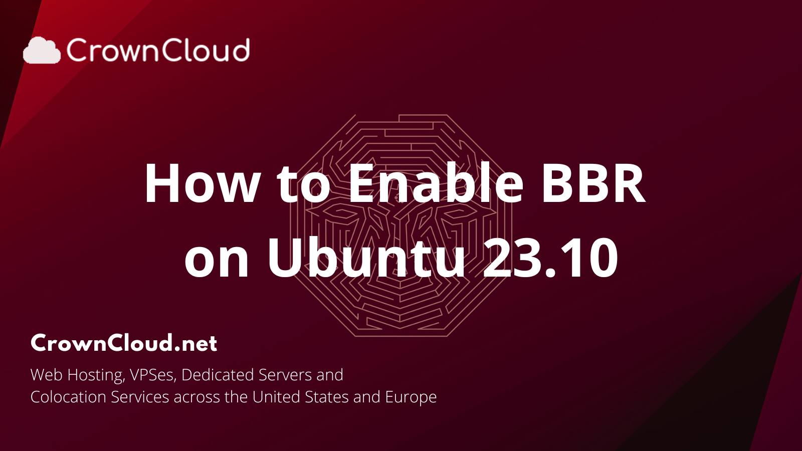 Enabling BBR on Ubuntu 23.10 - The CrownCloud Blog.