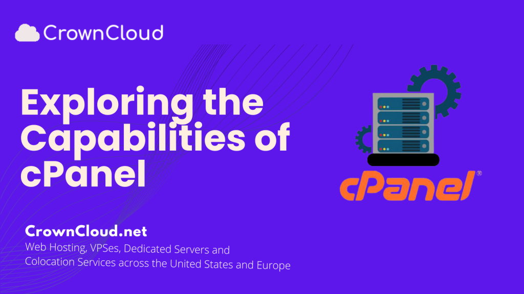 Exploring the Capabilities of cPanel - The CrownCloud Blog.