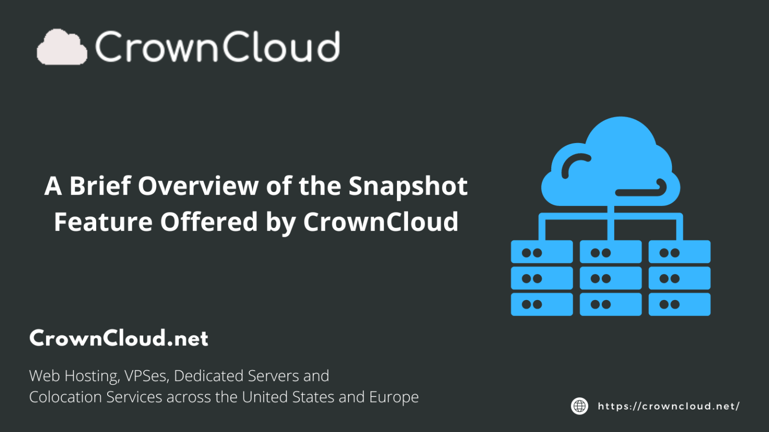 A Brief Overview of the Snapshot Feature Offered by CrownCloud - The ...