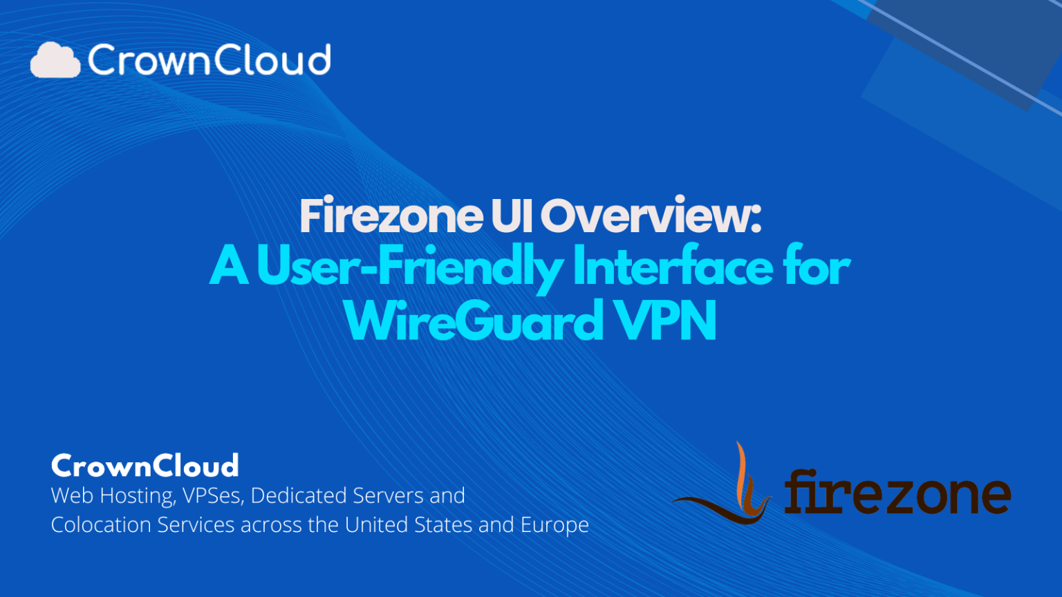 Firezone UI Overview: A User-Friendly Interface for WireGuard VPN - The CrownCloud Blog.