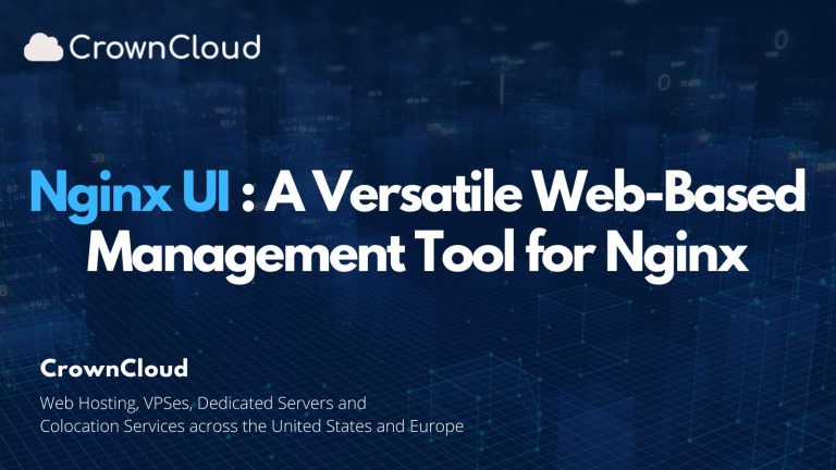 Nginx UI: A Versatile Web-Based Management Tool for Nginx - The CrownCloud Blog.