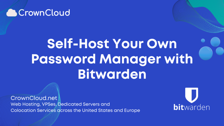 Self-Host Your Own Password Manager with Bitwarden - The CrownCloud Blog.