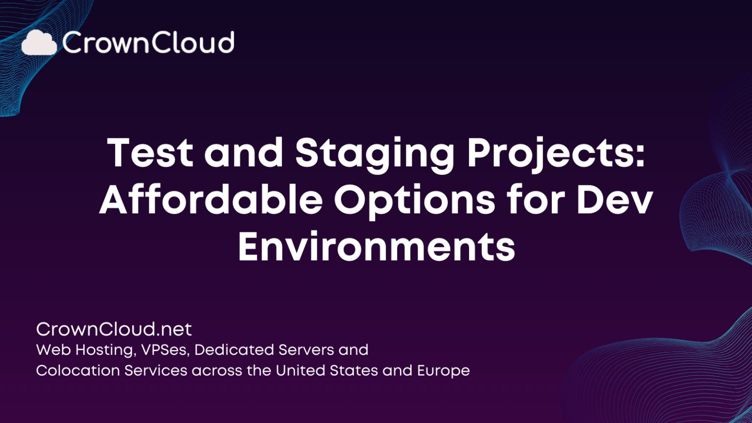 Test and Staging Projects: Affordable Options for Dev Environments ...
