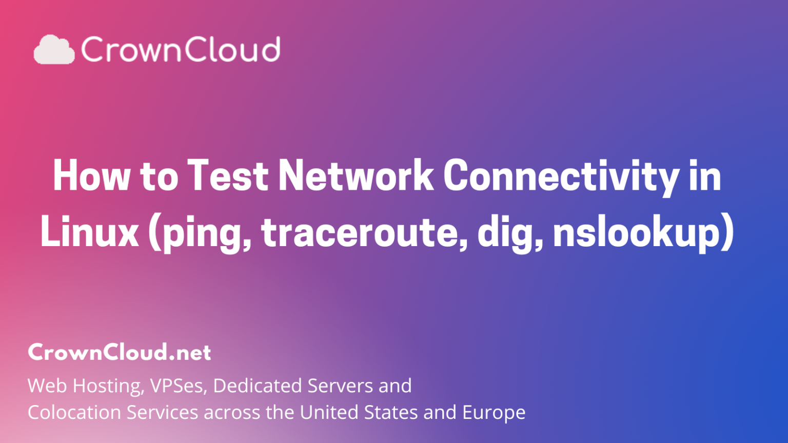 How to Test Network Connectivity in Linux (ping, traceroute, dig ...